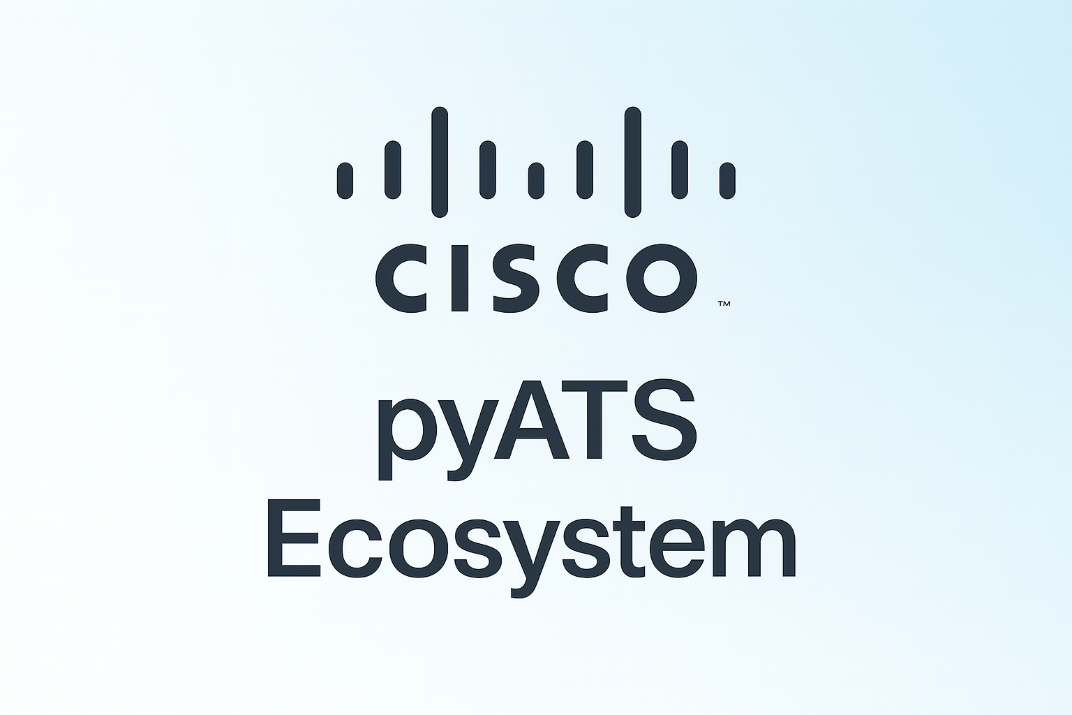 Cisco pyATS Blog 3: Cisco pyATS Ecosystem - RichardKilleen